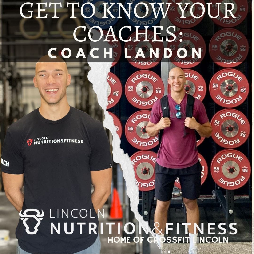 Coach Landon - Lincoln Nutrition and Fitness: Home of CrossFit Lincoln