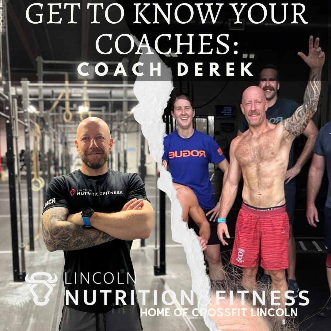 Coach Derek - Lincoln Nutrition and Fitness: Home of CrossFit Lincoln